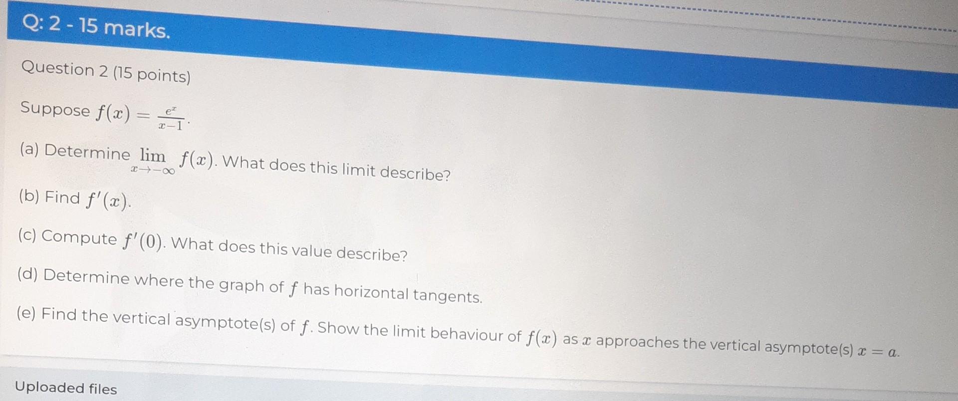 Solved Suppose f(x)=x−1ex. (a) Determine limx→−∞f(x). What | Chegg.com