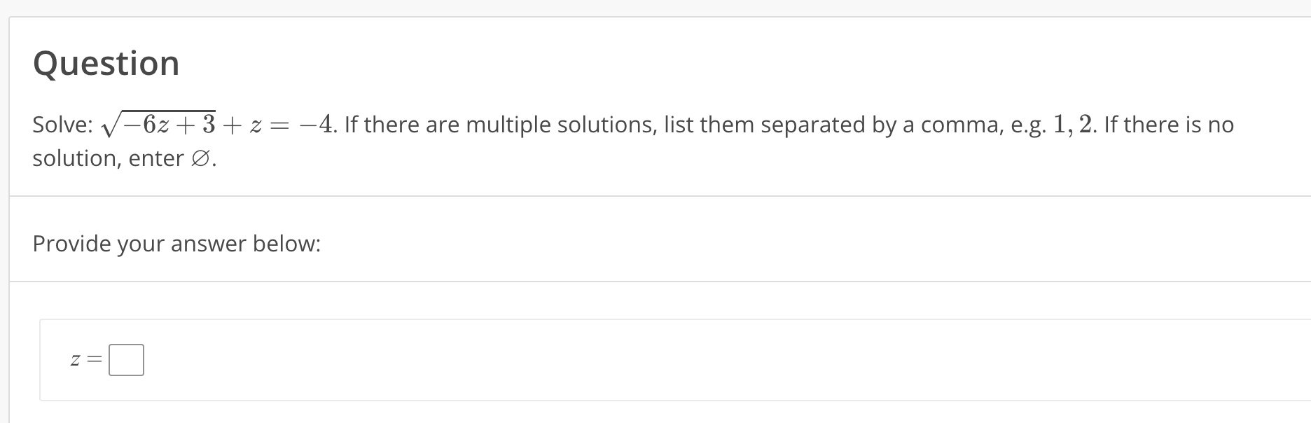 Solved QuestionSolve: -6z+32+z=-4. ﻿If there are multiple | Chegg.com