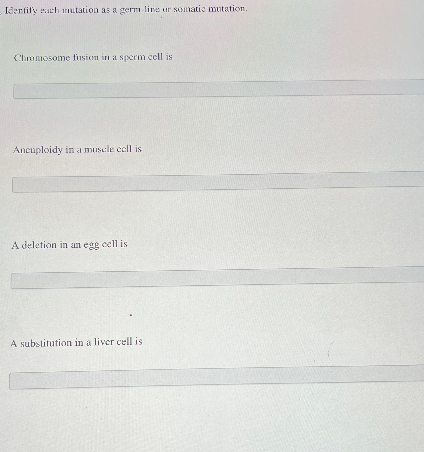 Solved Identify each mutation as a germ-line or somatic | Chegg.com