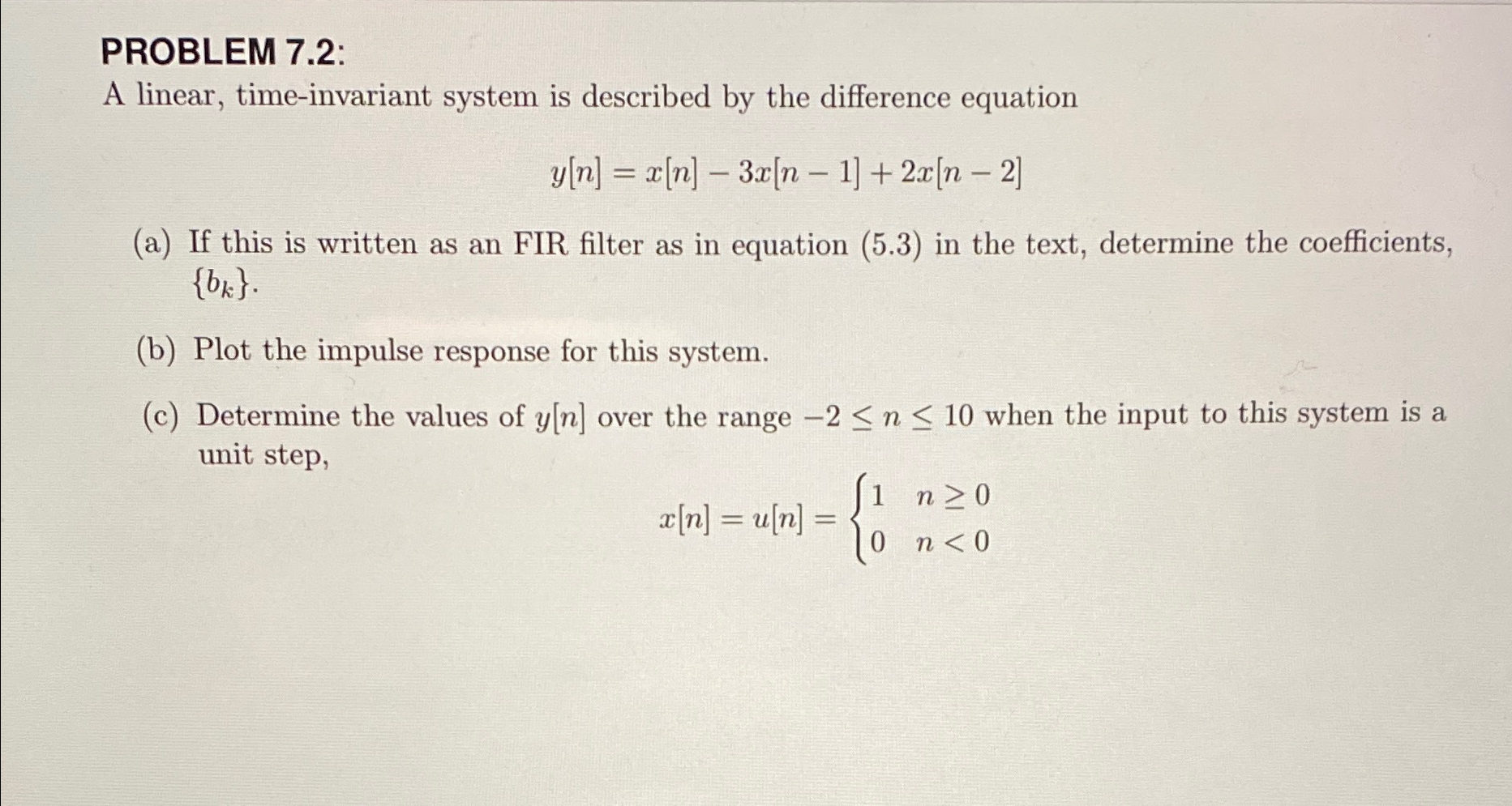 Solved PROBLEM 7.2:A linear, time-invariant system is | Chegg.com