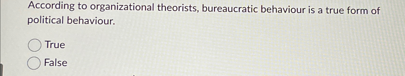 Solved According to organizational theorists, bureaucratic | Chegg.com