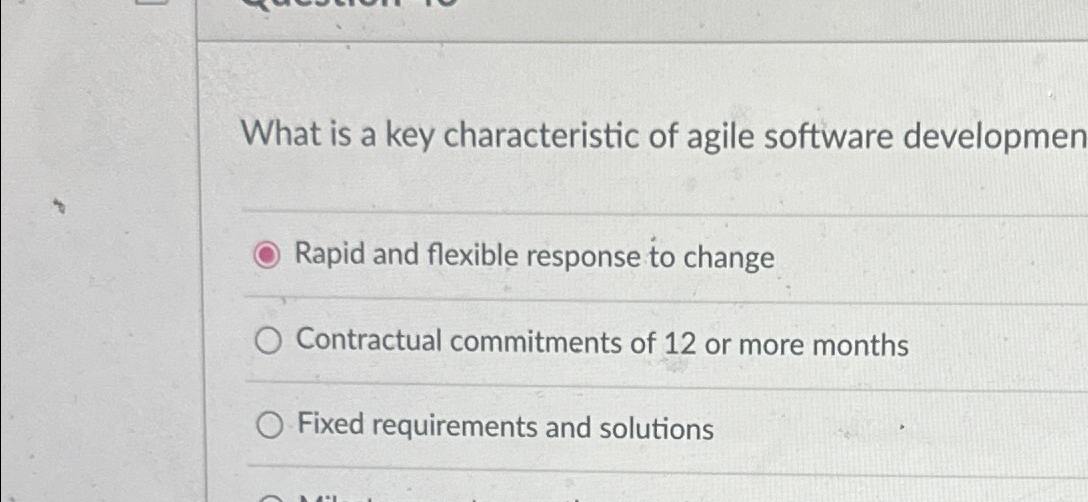 Solved What is a key characteristic of agile software | Chegg.com