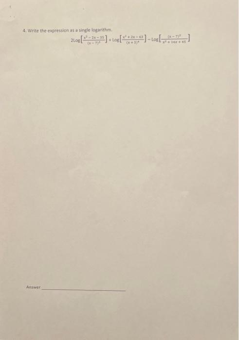 Solved 4. Write the expression as a single logarithm. | Chegg.com