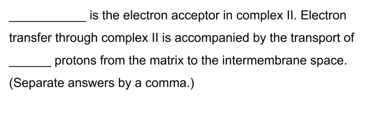 Solved is the electron acceptor in complex II. ﻿Electron | Chegg.com