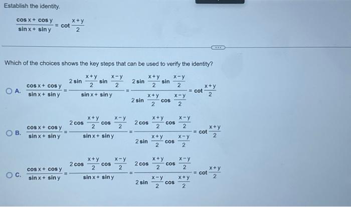 Solved Establish the identity. sinx+sinycosx+cosy=cot2x+y | Chegg.com