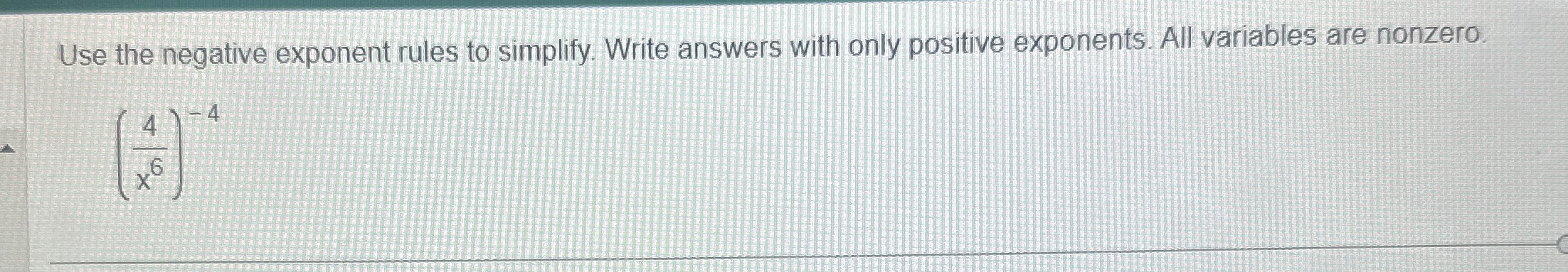 Solved Use the negative exponent rules to simplify. Write | Chegg.com