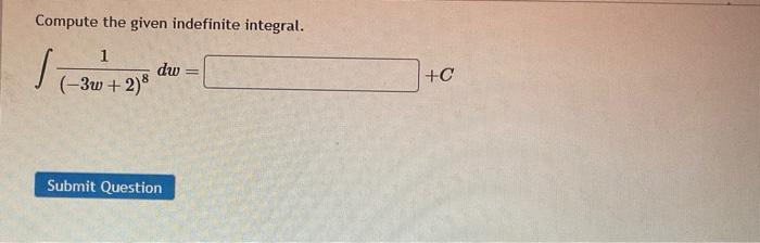 Solved Compute the given indefinite integral. | Chegg.com