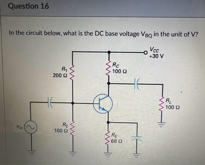 In the circuit below, what is the DC base voltage VBQ | Chegg.com