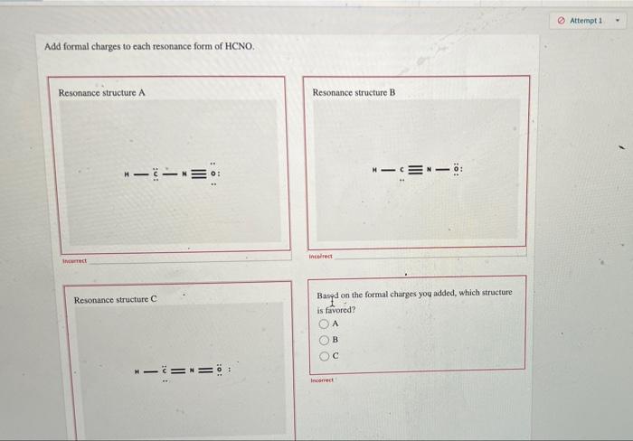 Solved Attempt 1 Add formal charges to each resonance form | Chegg.com