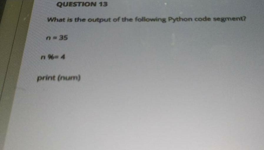 Solved QUESTION 13 What is the output of the following | Chegg.com