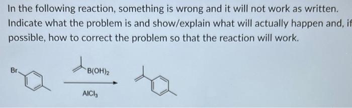 Solved In the following reaction, something is wrong and it | Chegg.com