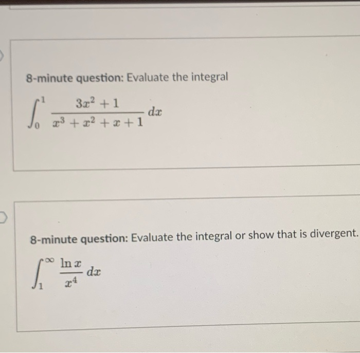 Solved 8-minute question: Evaluate the integral 3x2 + 1 dx | Chegg.com