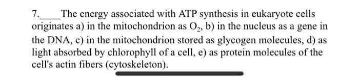 Solved 7. The energy associated with ATP synthesis in | Chegg.com