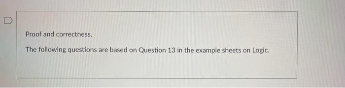 Solved Proof and correctness. The following questions are | Chegg.com