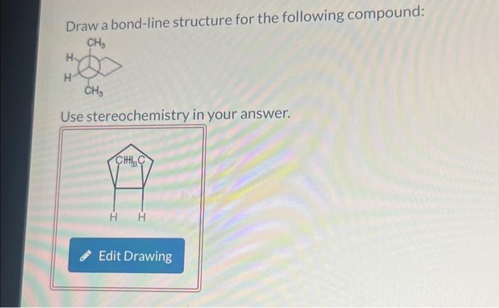 Solved Draw a bond-line structure for the following | Chegg.com