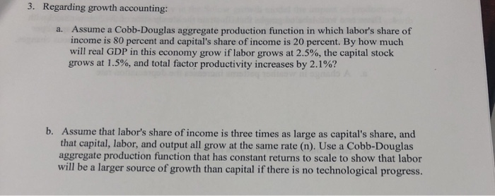 Solved 3. Regarding growth accounting: a. Assume a | Chegg.com