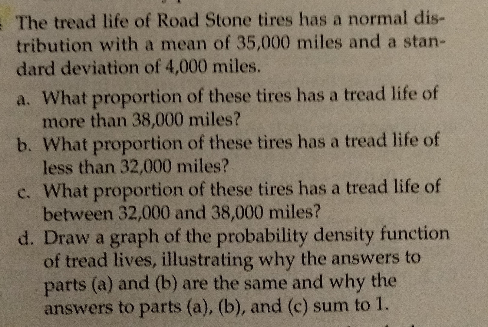 Solved The tread life of Road Stone tires has a normal | Chegg.com