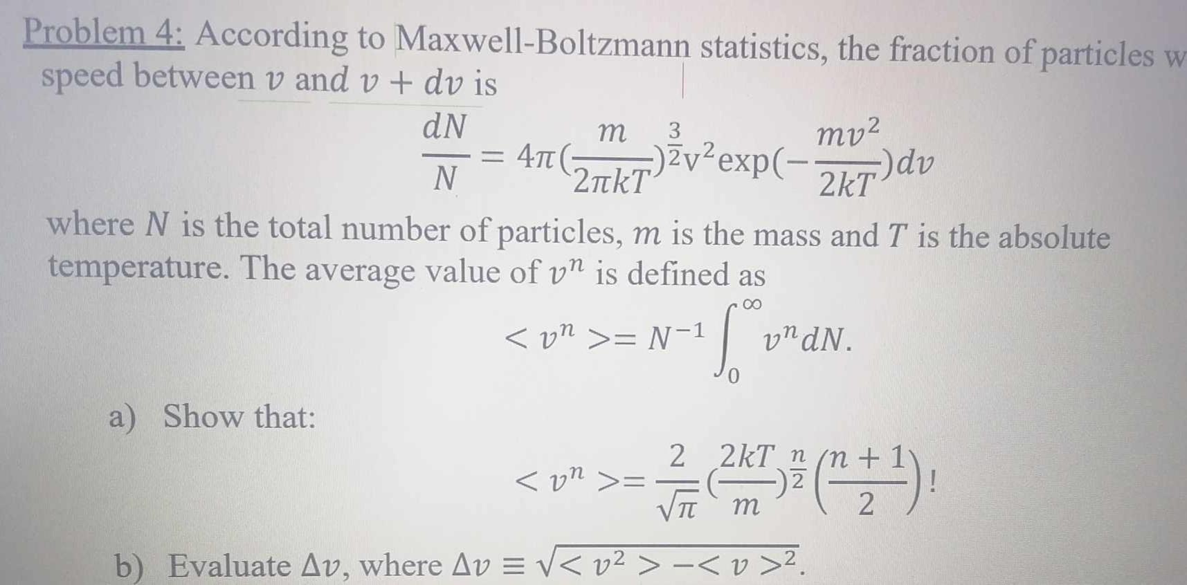 Solved Problem 4: According to Maxwell-Boltzmann statistics, | Chegg.com