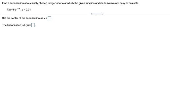 Solved Find a linearization at a suitably chosen integer | Chegg.com