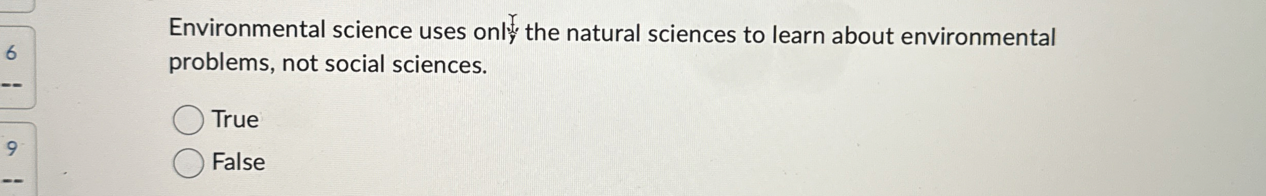 Solved Environmental science uses onl多 ﻿the natural sciences | Chegg.com