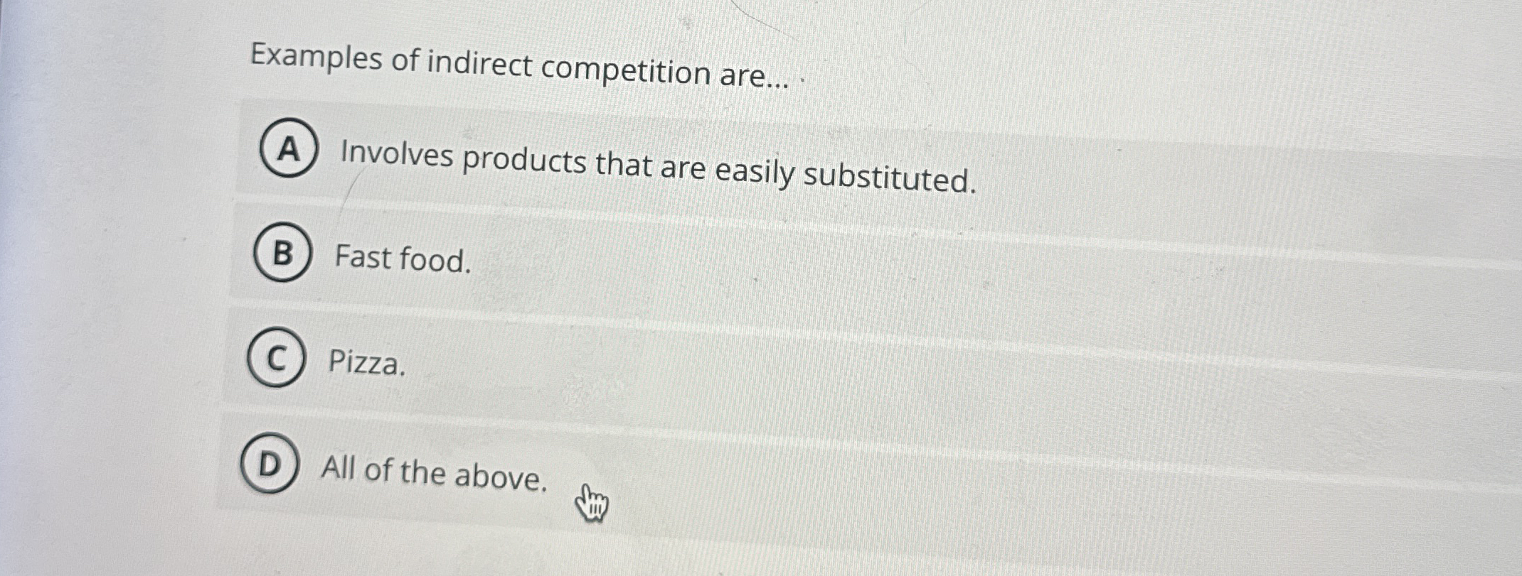 Solved Examples of indirect competition are...Involves | Chegg.com