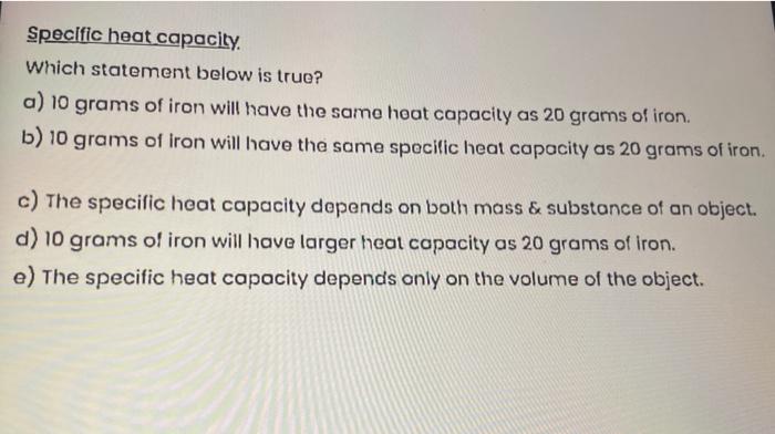 Solved Specific heat capacity. Which statement below is | Chegg.com