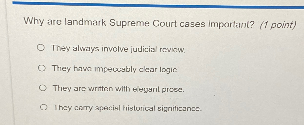 Solved Why are landmark Supreme Court cases important? (1 | Chegg.com