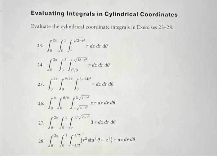 Solved Evaluating Integrals in Cylindrical Coordinates | Chegg.com