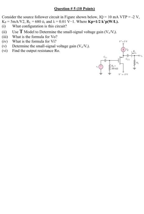 Solved Question # 5 (10 Points) Consider the source follower | Chegg.com