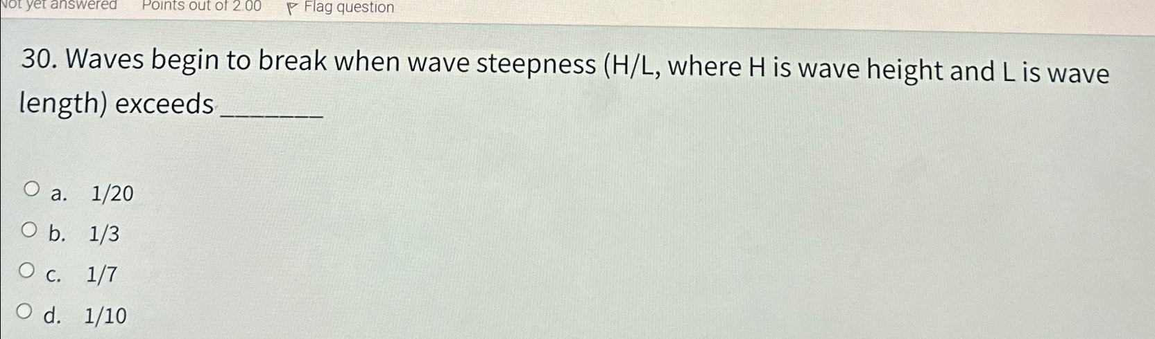 Solved Waves begin to break when wave steepness , ﻿where H | Chegg.com