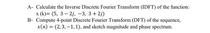 Solved A- Calculate the Inverse Discrete Fourier Transform | Chegg.com