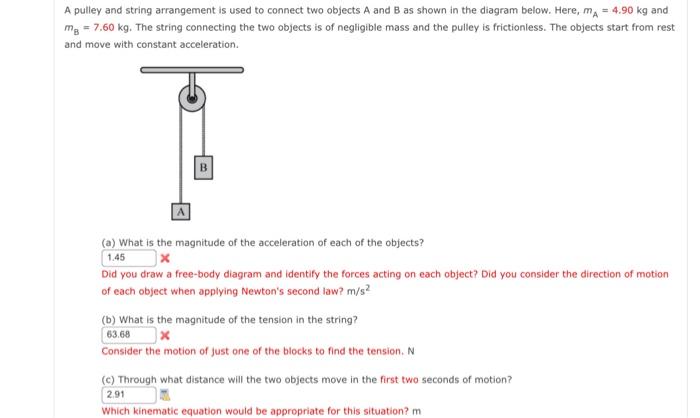 [Solved]: thank you A pulley and string arrangement is used