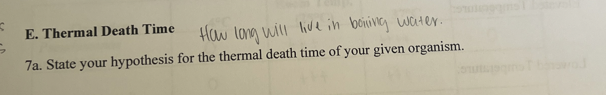 Solved E. ﻿Thermal Death Time7a. ﻿State your hypothesis for | Chegg.com