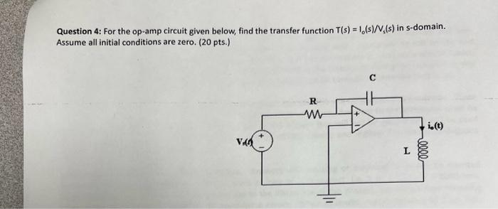 Solved Question 4: For the op-amp circuit given below, find | Chegg.com