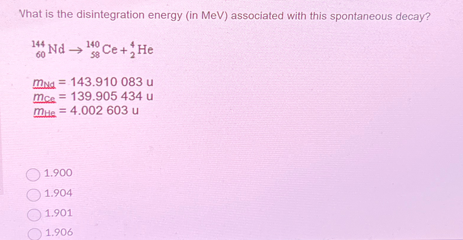 Solved Vhat is the disintegration energy (in MeV ) | Chegg.com