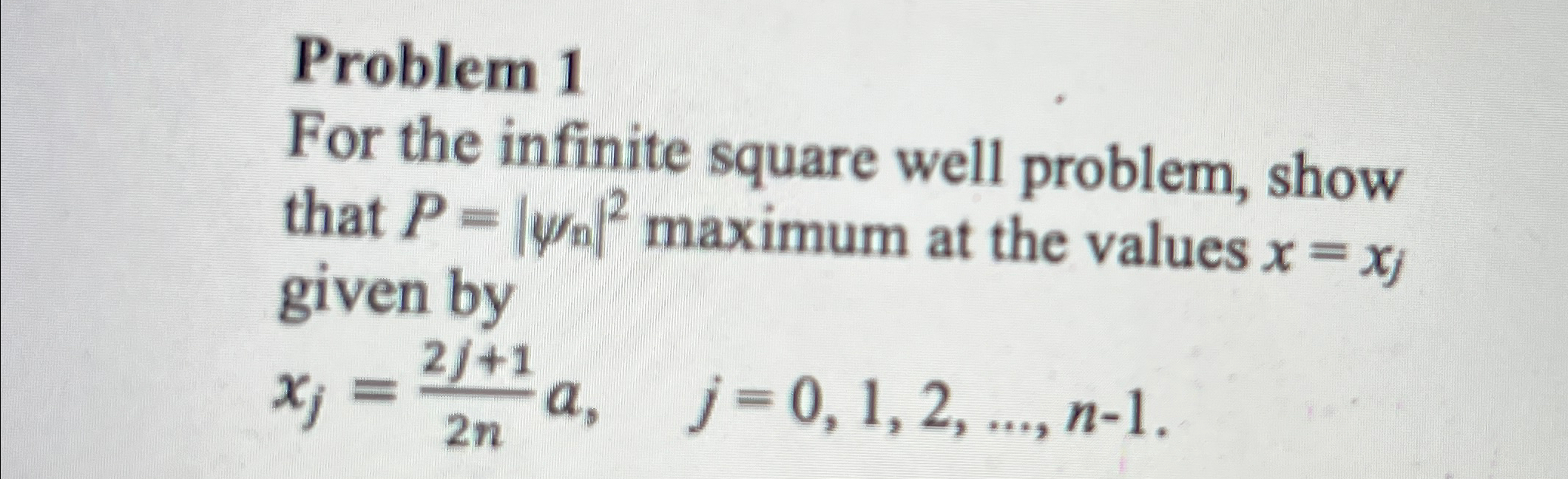 Solved Problem 1For the infinite square well problem, show | Chegg.com