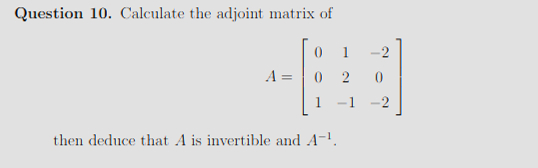 Solved Question 10. ﻿Calculate the adjoint matrix | Chegg.com