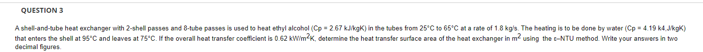 Solved QUESTION 3A shell-and-tube heat exchanger with | Chegg.com