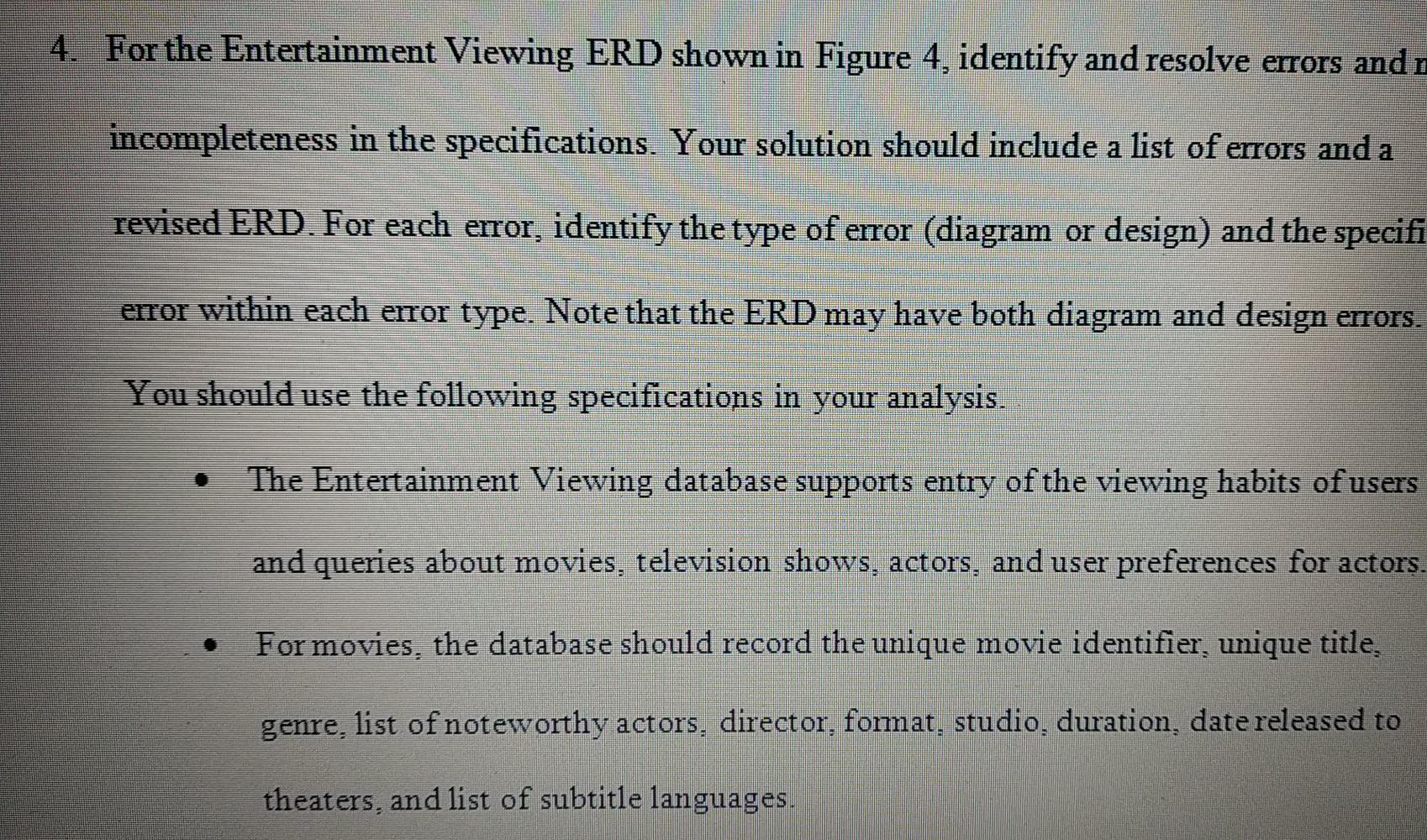 Solved 4. For the Entertainment Viewing ERD shown in Figure | Chegg.com
