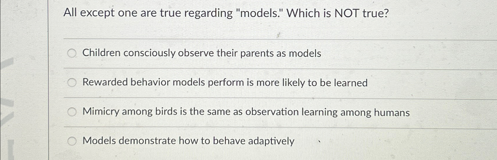 Solved All except one are true regarding "models." Which is | Chegg.com
