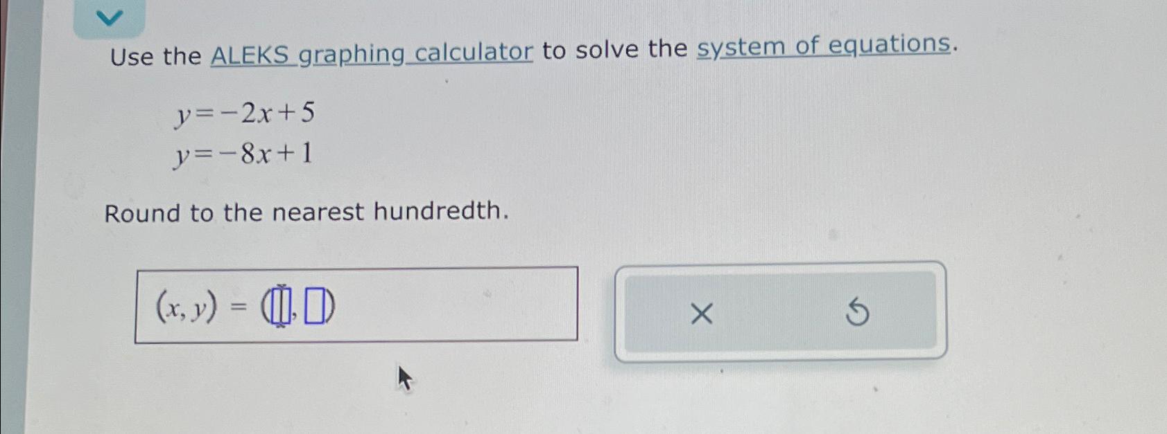 Solved Use the ALEKS graphing calculator to solve the system | Chegg.com