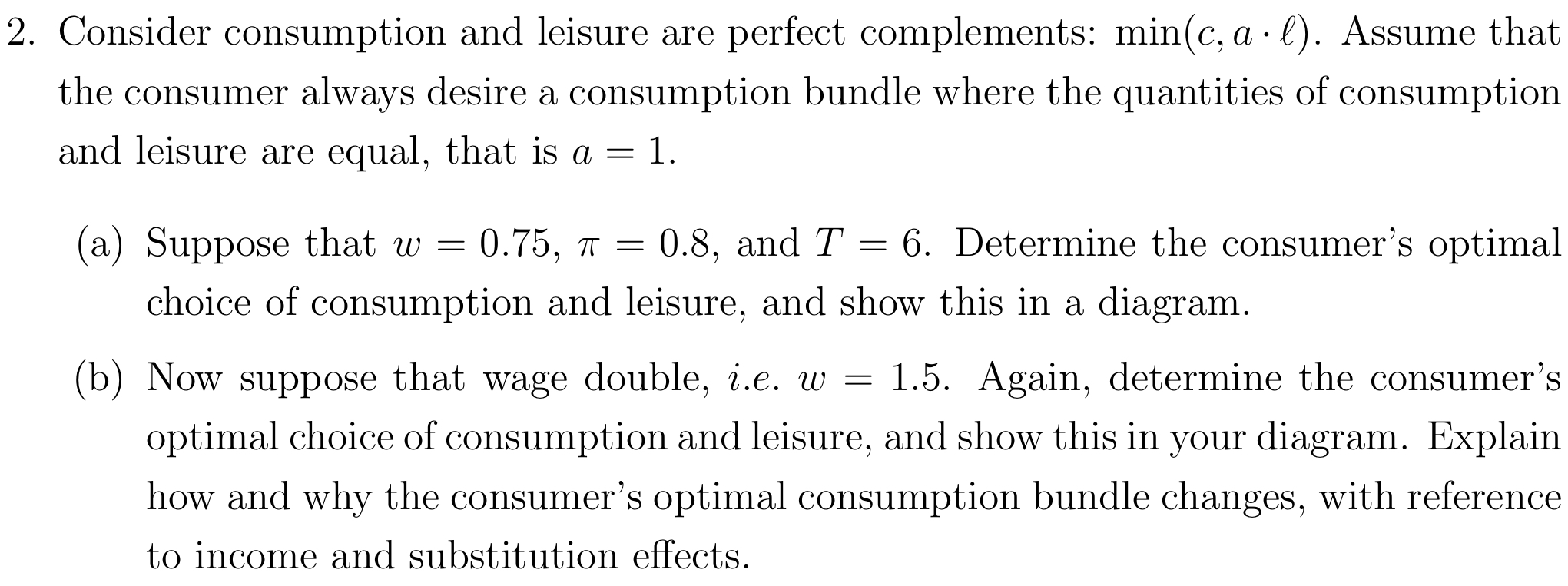 Solved Consider consumption and leisure are perfect | Chegg.com