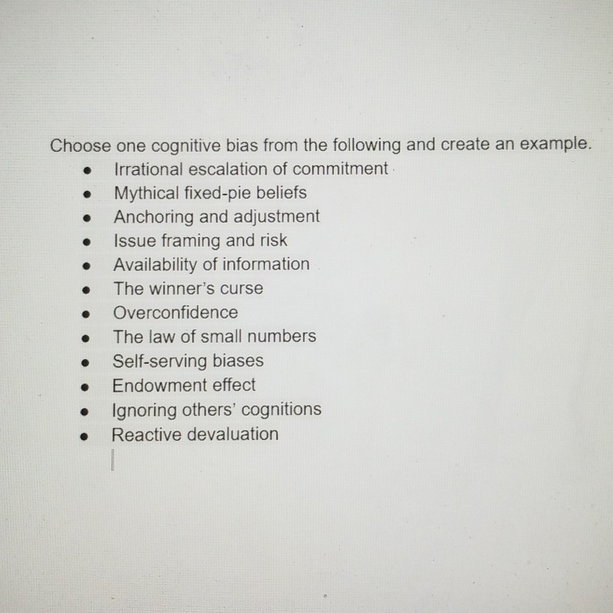 Solved . Choose one cognitive bias from the following and | Chegg.com