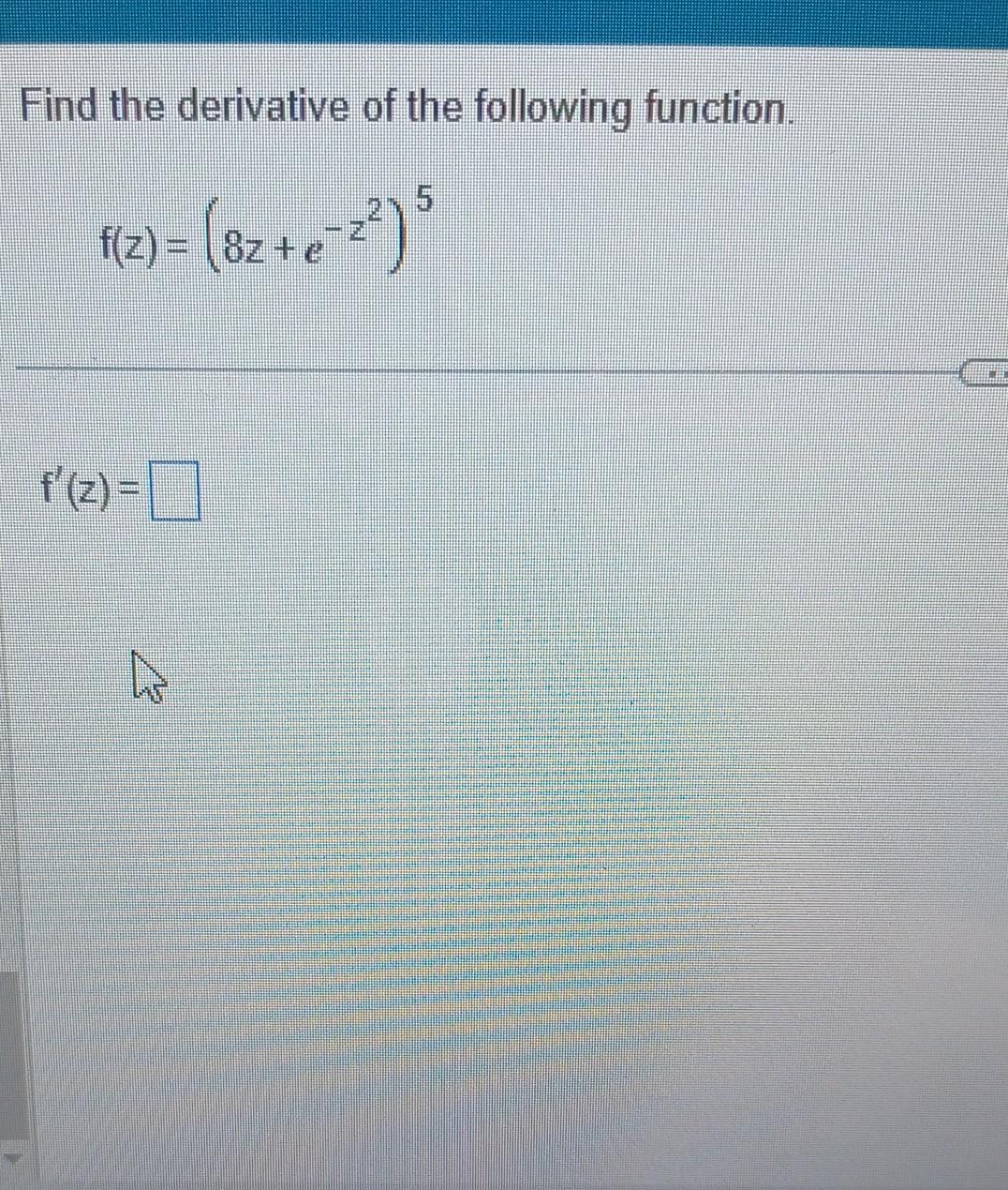Solved Find the derivative of the following function. | Chegg.com