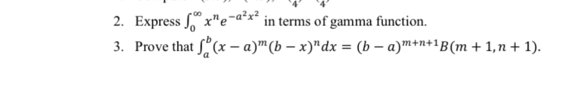 Express ∫0∞xne-a2x2 ﻿in terms of gamma function. | Chegg.com