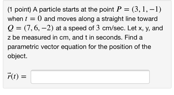 Solved (1 point) At time t = 0 an object is moving with | Chegg.com