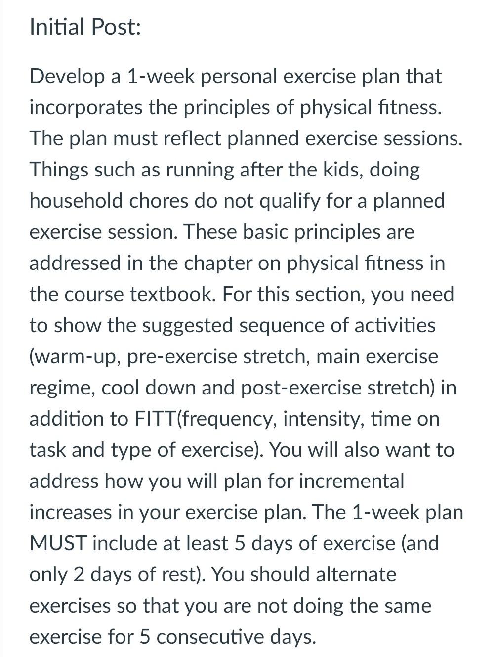 Initial Post: Develop a 1-week personal exercise plan | Chegg.com