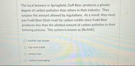 Solved The local brewery in Springfield, Duff Beer, produces | Chegg.com