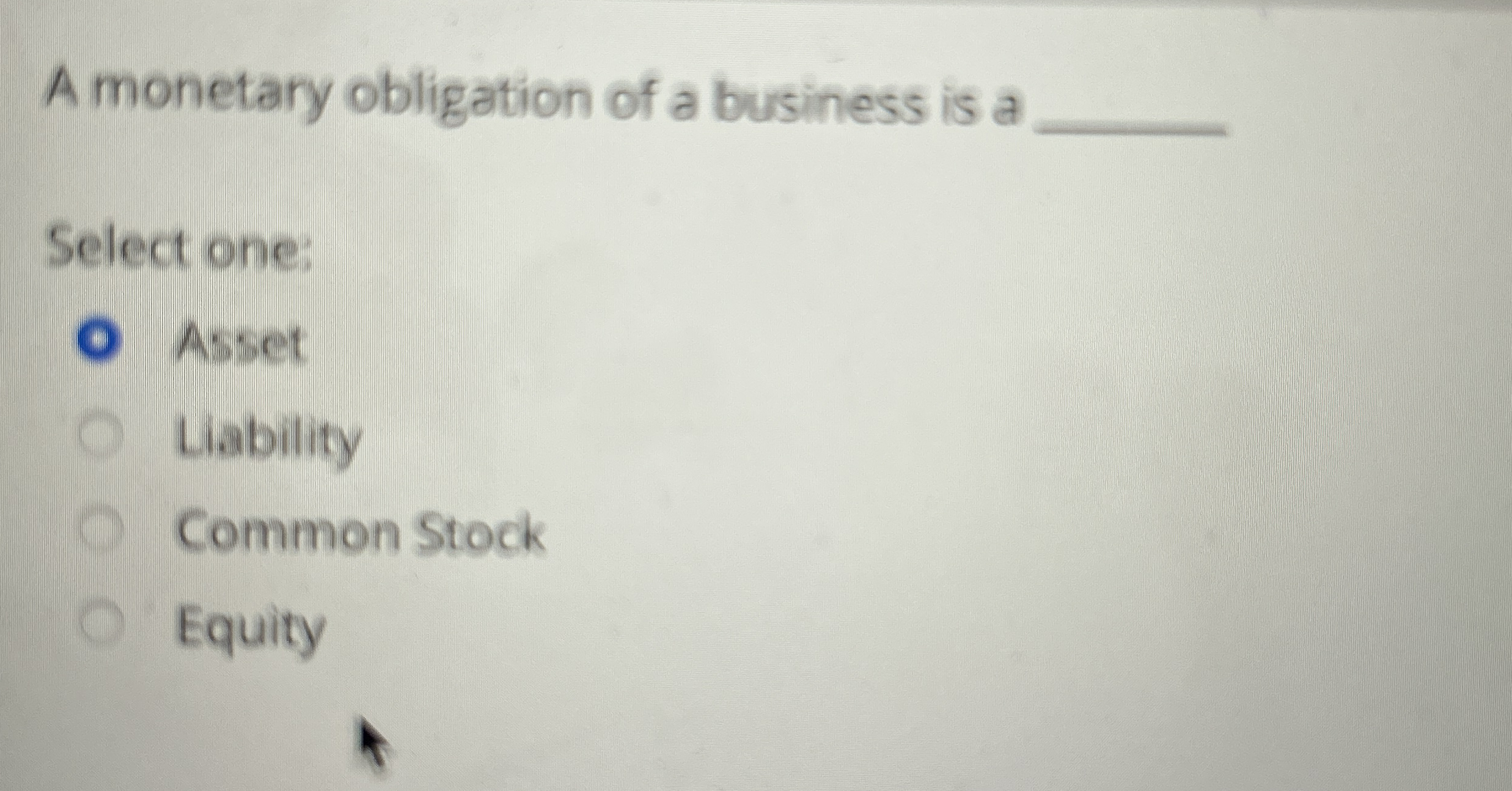 Solved A monetary obligation of a business is a q,Select | Chegg.com