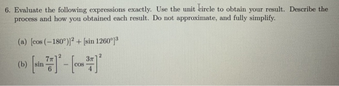 Solved 6. Evaluate the following expressions exactly. Use | Chegg.com